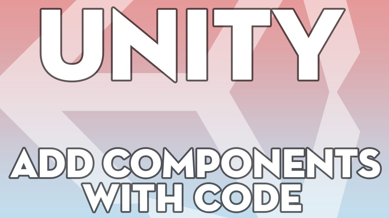 Unity Tutorials - Beginner 15 - Adding Components via Script - Unity3DStudent.com