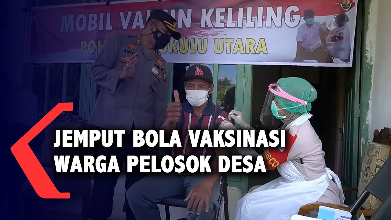Jemput Bola Vaksinasi Warga Pelosok Desa