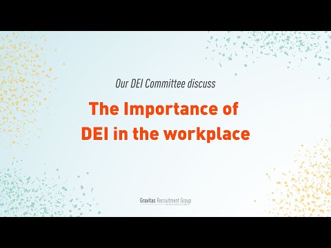 The Importance of DEI in the Workplace | Gravitas Group DEI Committee