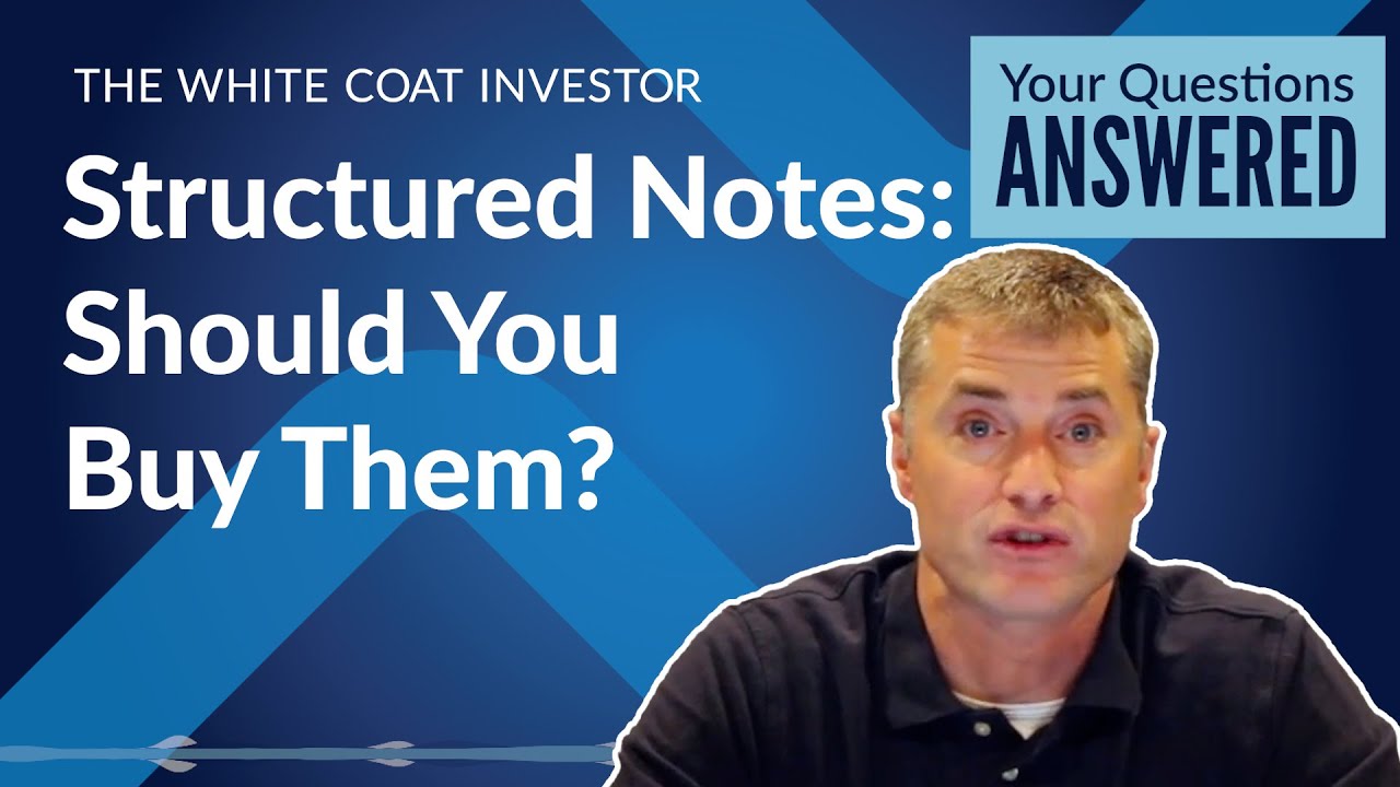 Should You Buy Structured Notes? Are They A Good Investment?