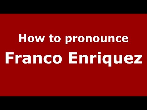 How to pronounce Franco Enriquez (Italian/Italy) - PronounceNames.com