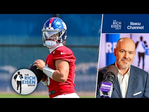 Rich Eisen on Jaxson Dart’s Chances to Win the Giants’ Starting QB Job | The Rich Eisen Show