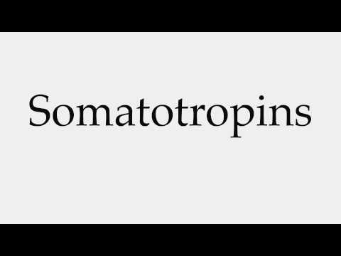 How to Pronounce Somatotropins