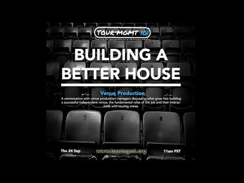 ep 49: Tour Management: Building A Better House - Venue Production