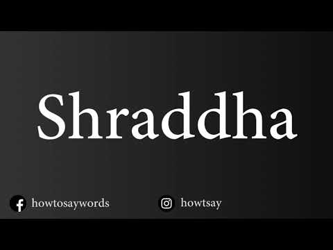 How To Pronounce Shraddha