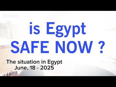 Is Egypt Safe NOW?