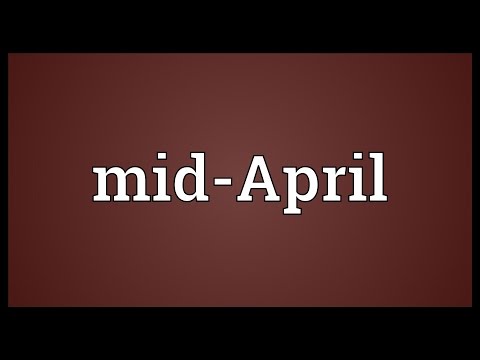 Mid-April Meaning