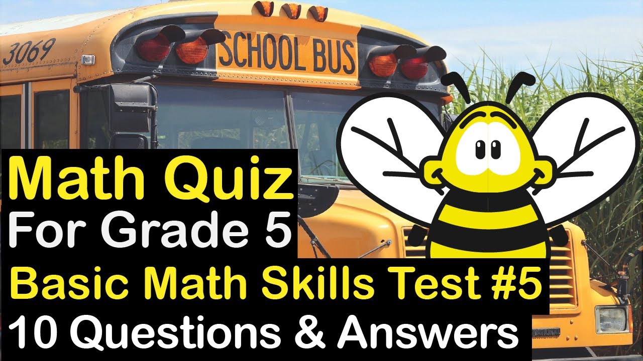 Essential Basic Math Skills Test (For Grade 5) - Math Quiz with 10 Questions and Answers