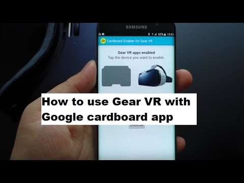 How to use Gear VR with Google cardboard app & with any VR app fron Google Play