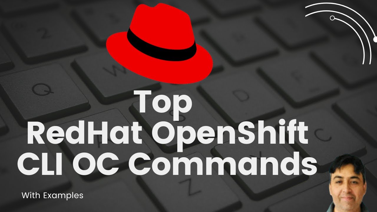 Top Red Hat OpenShift CLI OC Commands