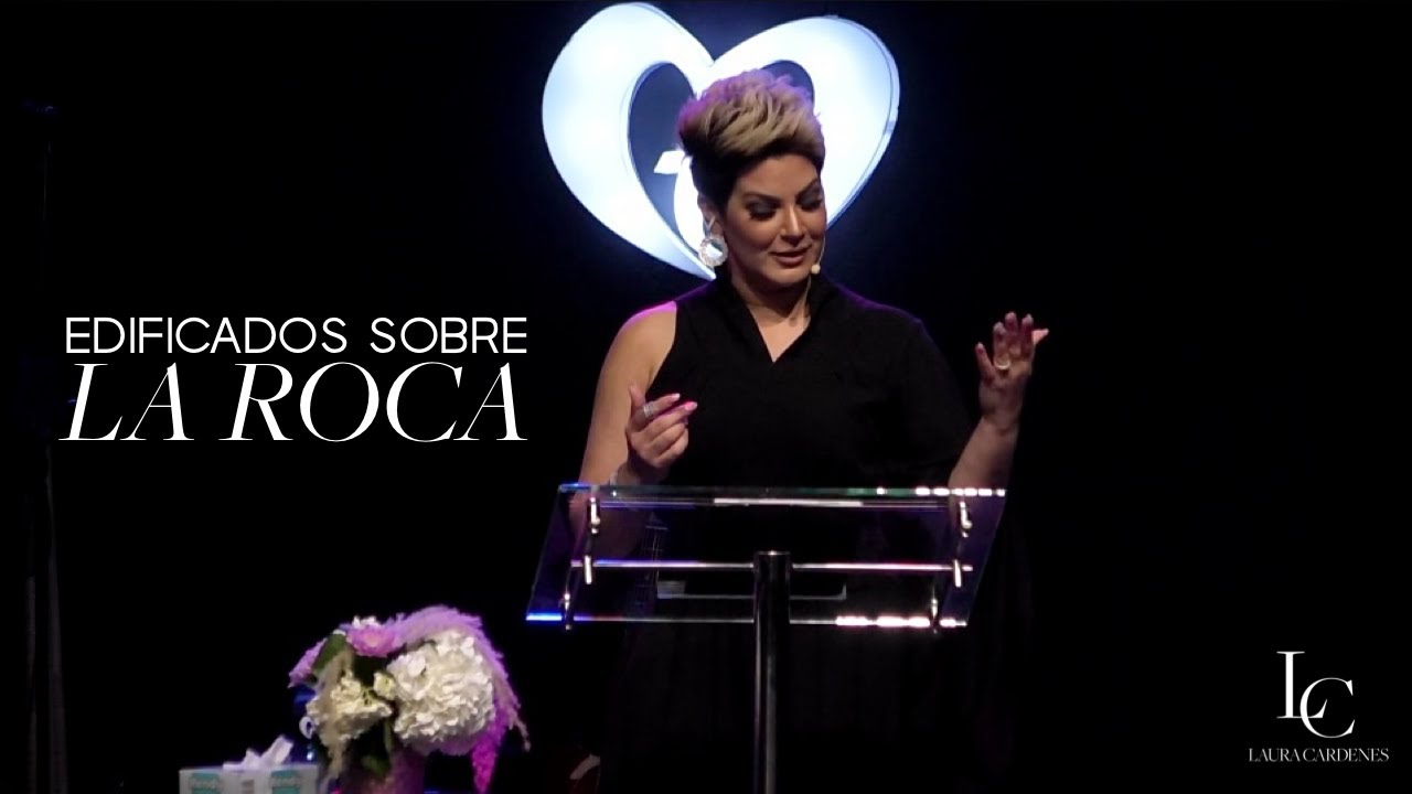 Edificados Sobre La Roca | Laura Cardenes