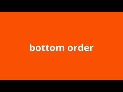 what is the meaning of bottom order