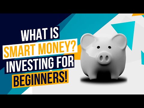 What is Smart Money? Investing for beginners!