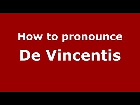 How to pronounce De Vincentis (Italian/Italy) - PronounceNames.com