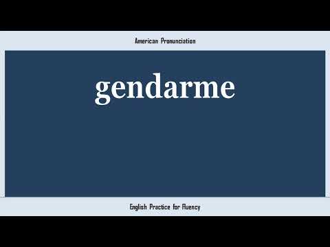 gendarme, How to Say or Pronounce GENDARME in American, British, Australian English