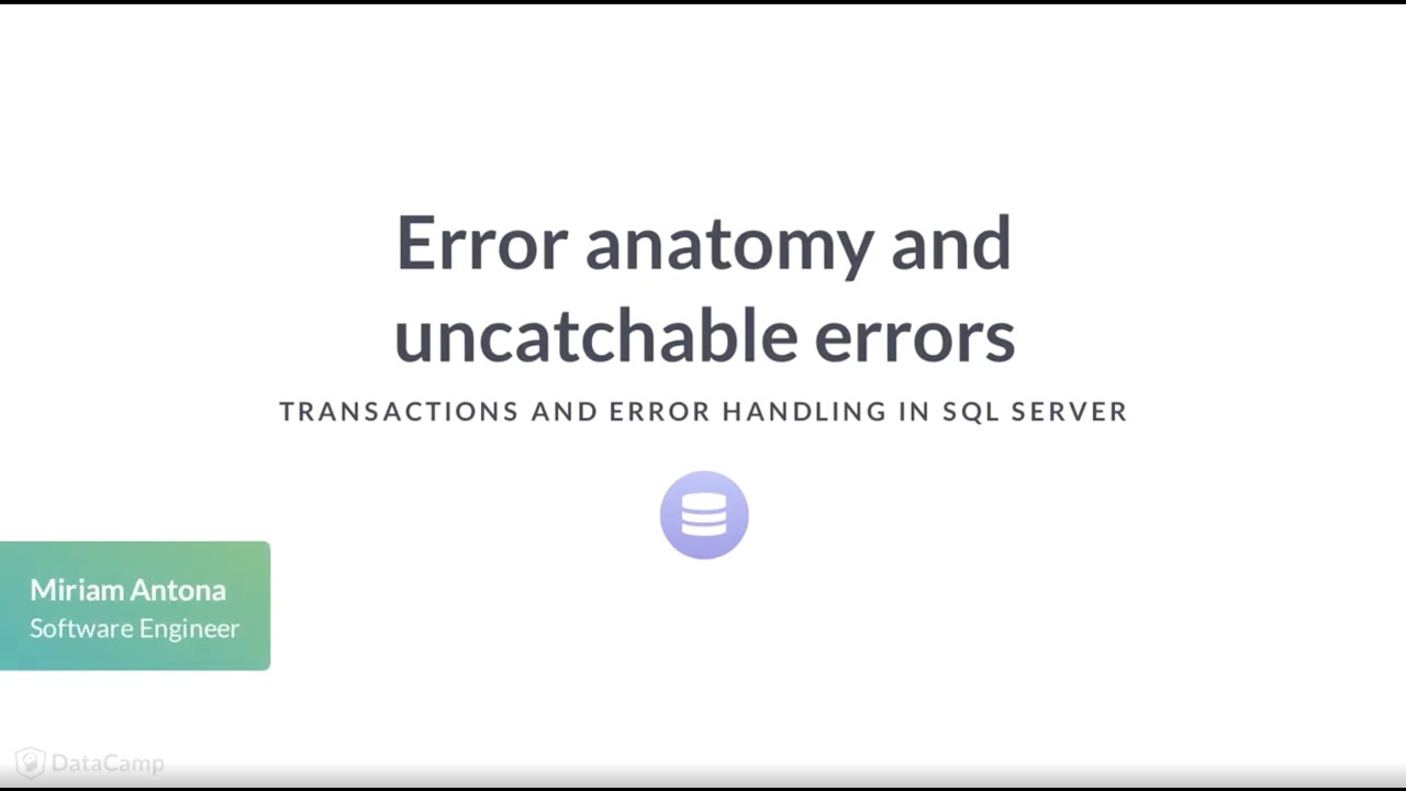 SQL Server Tutorial : Error anatomy and uncatchable errors
