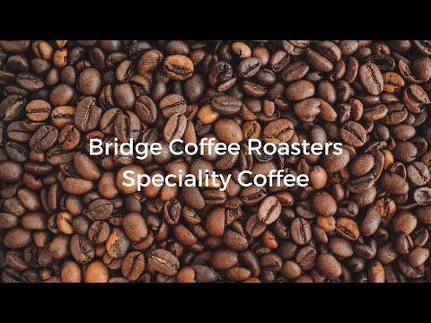 Bridge Coffee Roasters Speciality Coffee