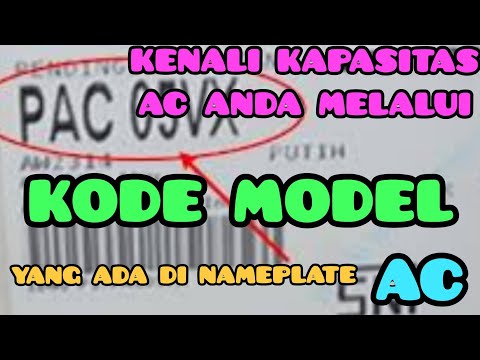Cara mengetahui PK AC,Kenali Kapasitas AC Melalui Model AC || NamePlate