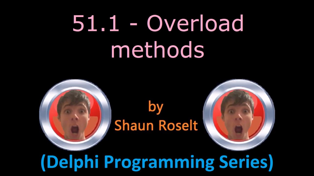 Delphi Programming Series: 51.1 - Overload methods