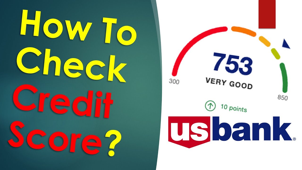 How to find US Bank Credit Score?