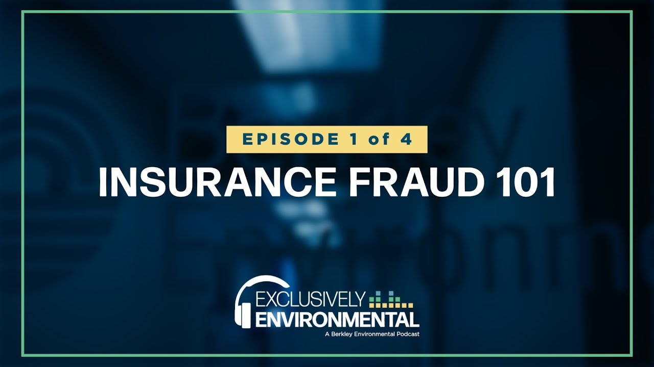 Ep 1: Insurance Fraud 101 | Exclusively Environmental