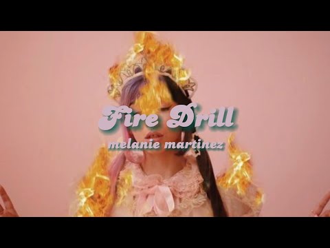 Fire Drill || Melanie Martinez || Lyrics
