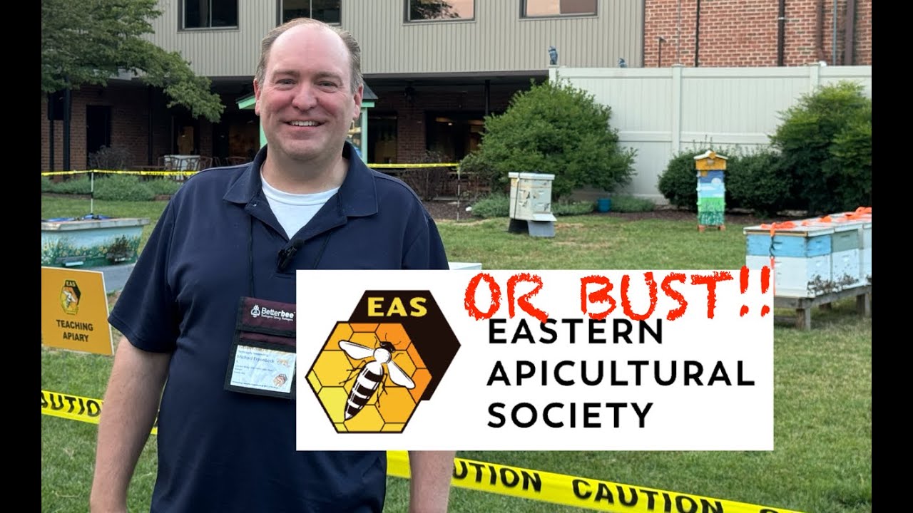 EAS or Bust!!: A Sneak Peek into the Eastern Apicultural Society Conference 2024 👀📅