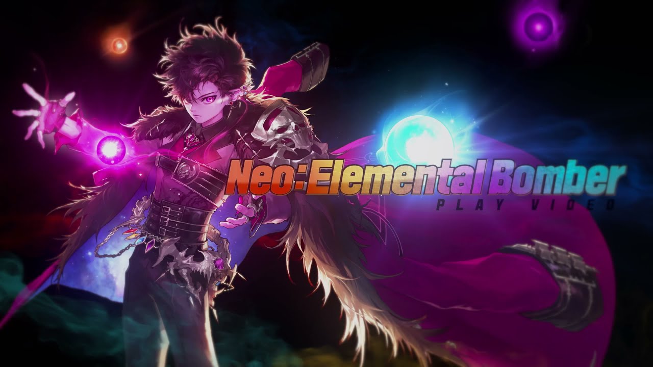 [Play Video] Neo: Elemental Bomber