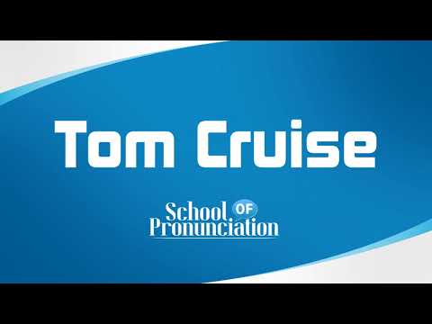 Learn How To Pronounce Tom Cruise