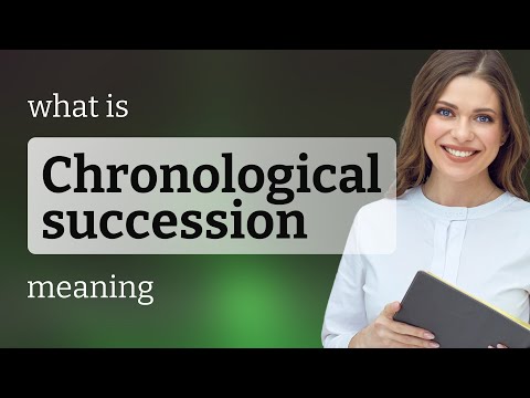 Chronological succession — definition of CHRONOLOGICAL SUCCESSION