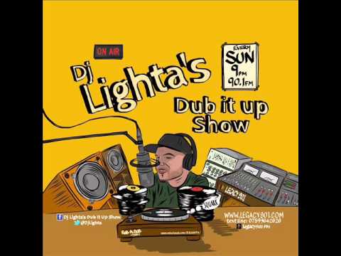 Dj Lighta's Dub It Up Show. Legacy 90.1 FM- 04.10.2015