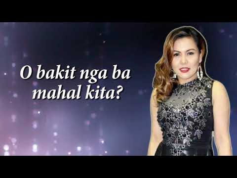 Bakit Nga Ba Mahal Kita by Laarni Lozada | lyric video