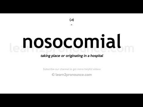 Pronunciation of Nosocomial | Definition of Nosocomial