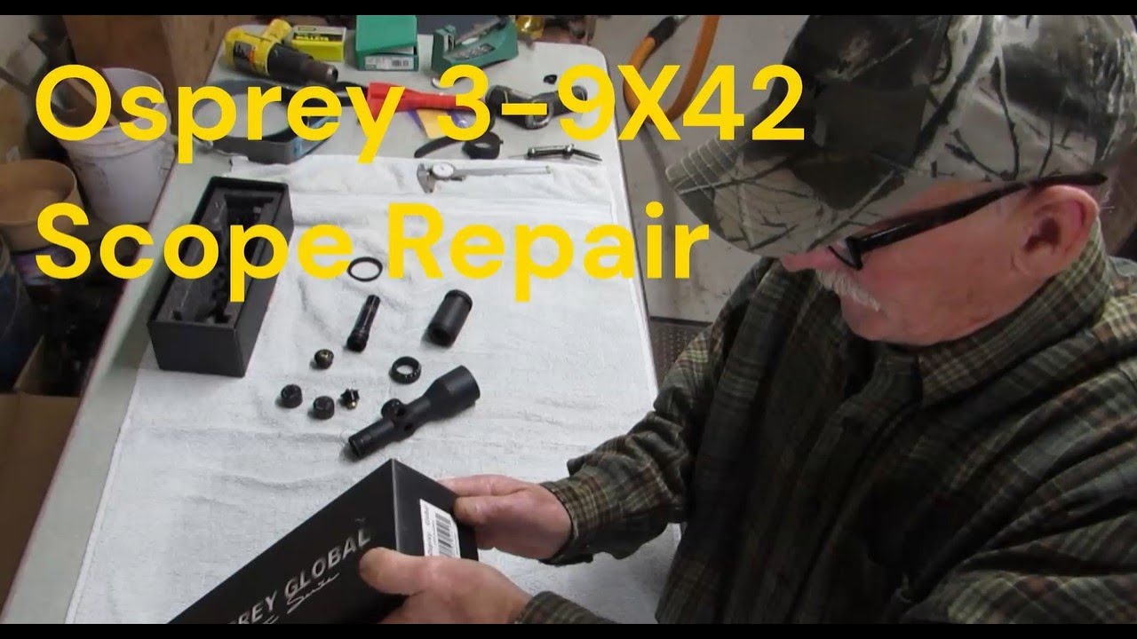 Osprey 3 - 9 X 42 Rifle Scope Failure And Repair