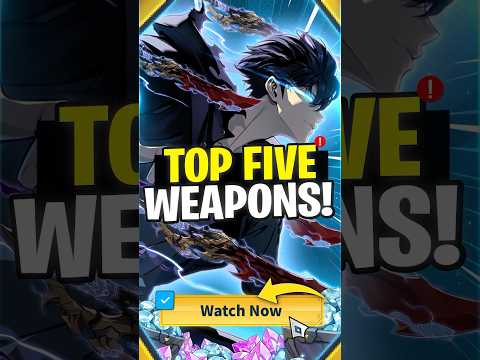 TOP FIVE WEAPONS RANKED & EXPLAINED! [Solo Leveling:ARISE] | #SoloLevelingArise #SSR