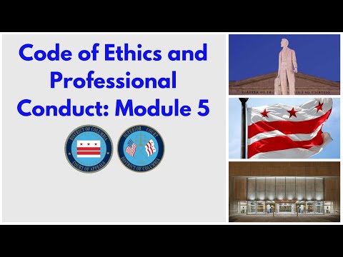 Code of Ethics and Professional Conduct: Module 5 - Canons 8-10