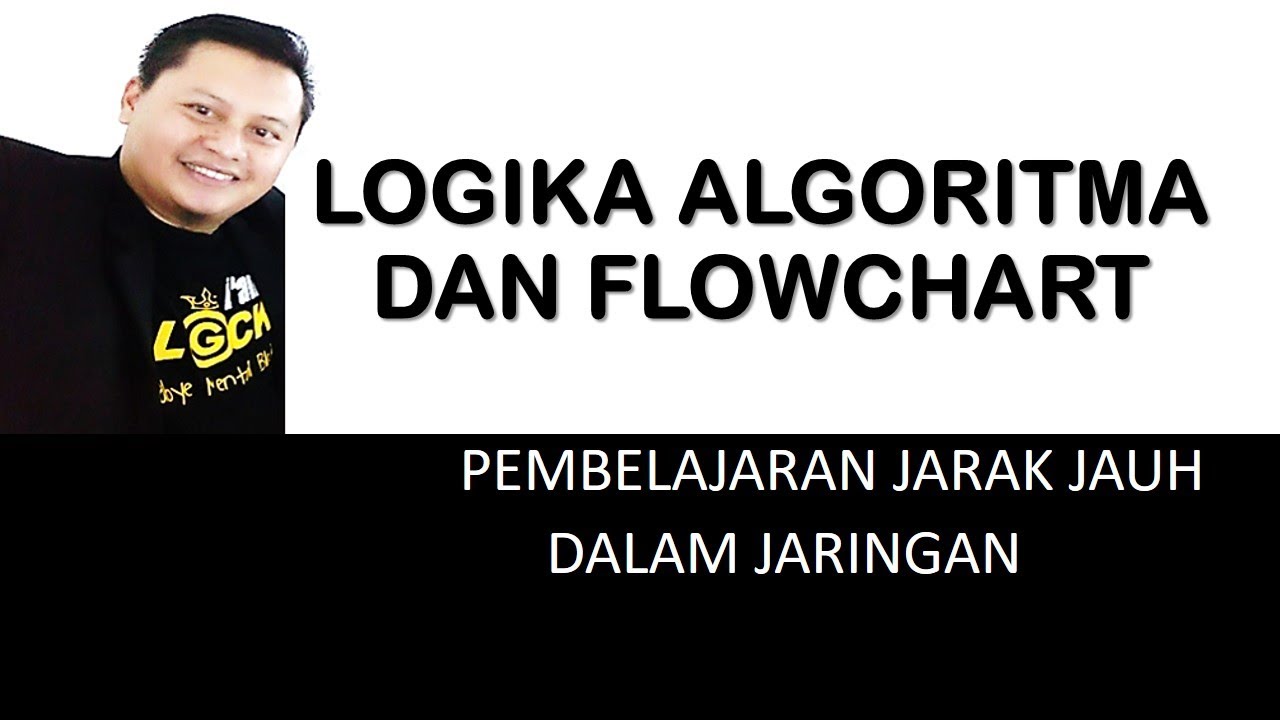 Pembelajaran Logika Algoritma dan Flowchart