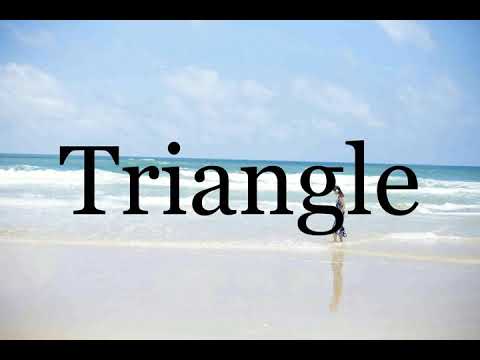 How To Pronounce Triangle🌈🌈🌈🌈🌈🌈Pronunciation Of Triangle