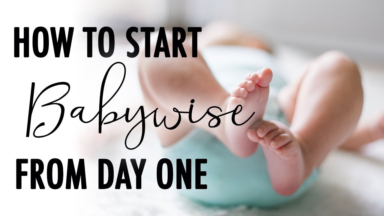 HOW TO START BABYWISE FROM DAY ONE
