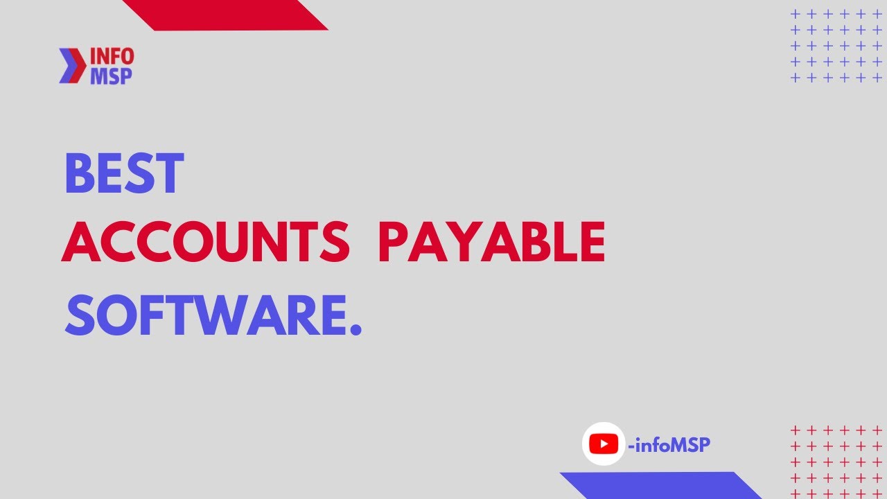 Know The 10 Best Accounts Payable Software-infoMSP