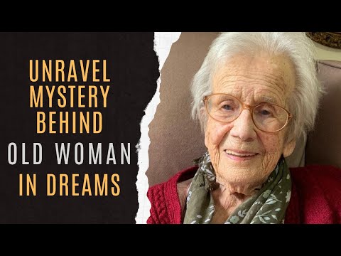 👵Dreaming Of Old Woman Interpretation | Dream Dictionary Old Woman