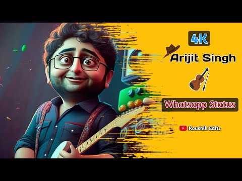 Arijit singh status | Koushik Editz