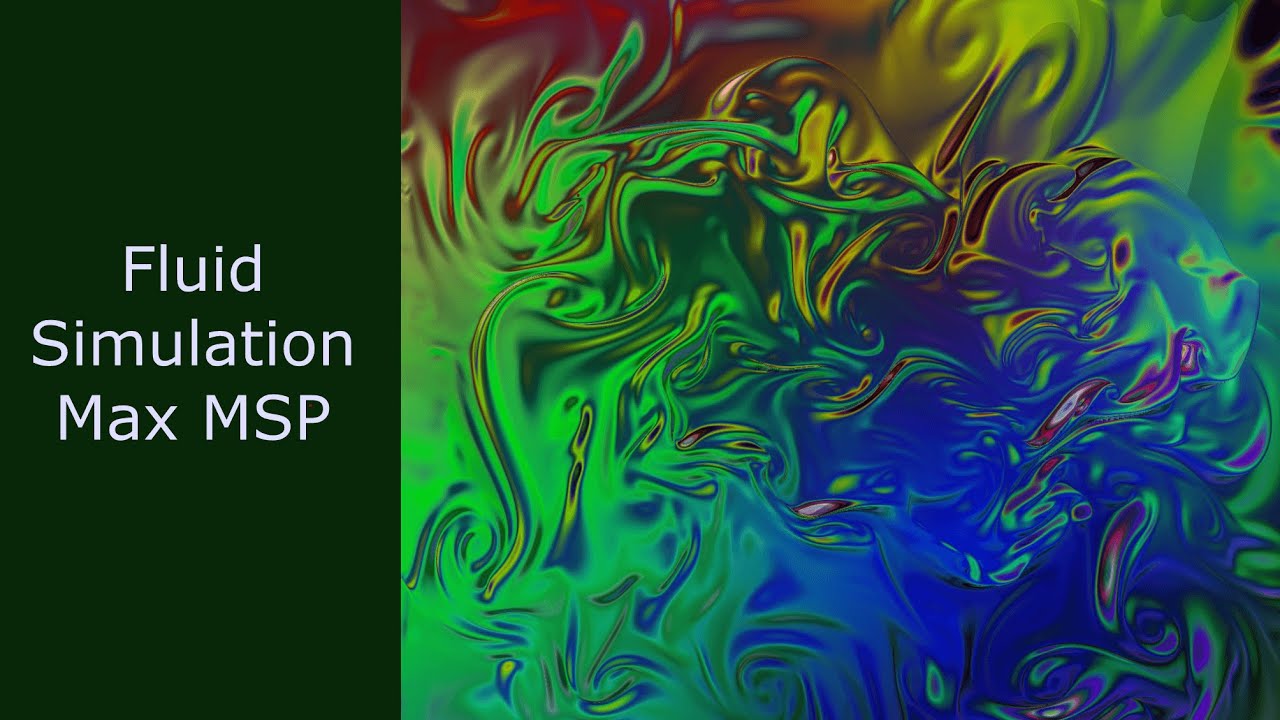 Max MSP Tutorial: Fluid Simulation