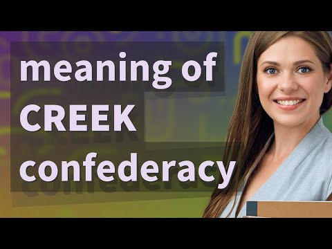 Creek confederacy | meaning of Creek confederacy