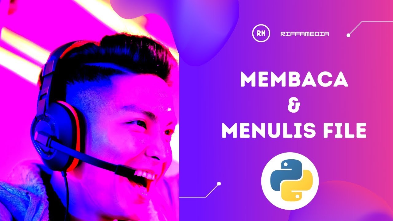 Tutorial Belajar Python Untuk Pemula | Cara Membaca dan Menulis File di Python