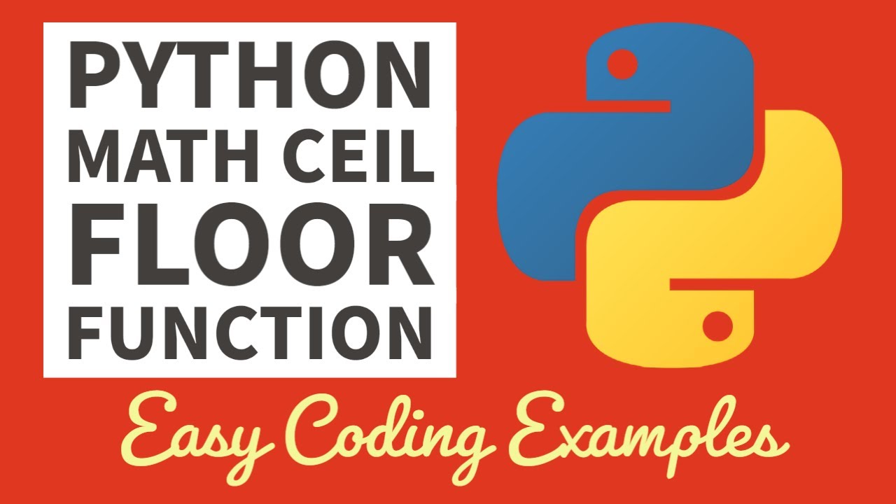 Python - Ceil() Floor() Math Method Code Practice