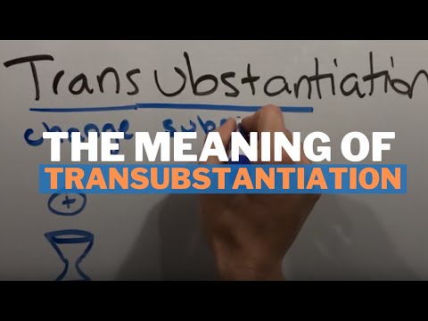 The Meaning of Transubstantiation in the Catholic Church