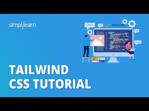 Tailwind CSS Tutorial | Learn Tailwind CSS | Mastering Tailwind CSS | Simplilearn