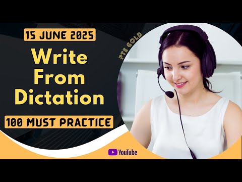 PTE Write From Dictation - MAY 2025 - MUST PRACTICE