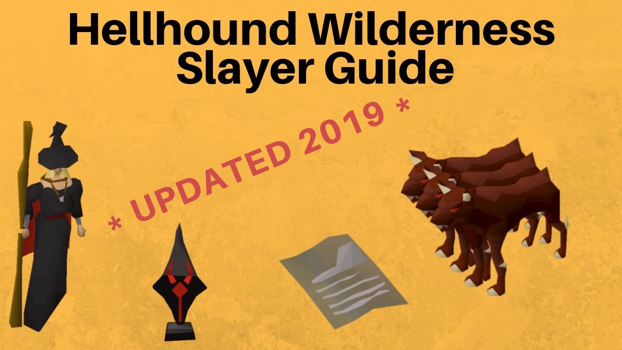 2019 Hellhound Wilderness Slayer Guide (Updated)